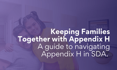 Keeping Families Together with Appendix H - SDA Living Australia News